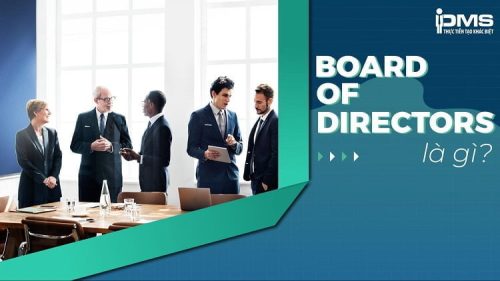 BOD là gì? Vai trò, trách nhiệm & tố chất Board of Directors